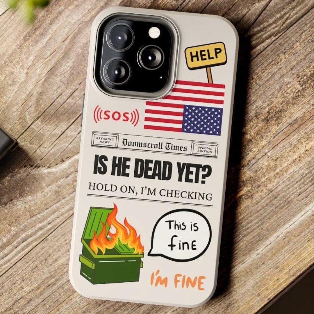 Is He Dead yet Phone Case, Funny Anti Trump Dumpster Fire America, Anti-maga Dictator Musk DOGE ...