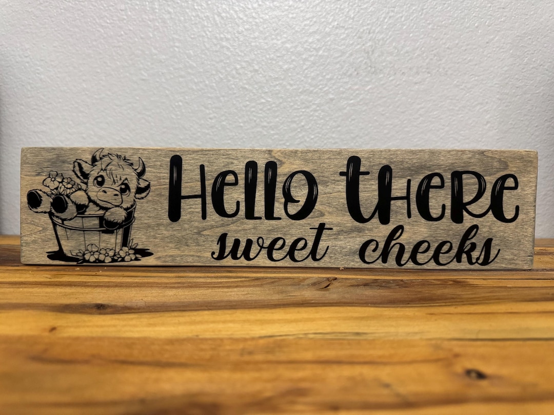 Baby Highland Cow, Hello There Sweet Cheeks - Wood Sign - Etsy