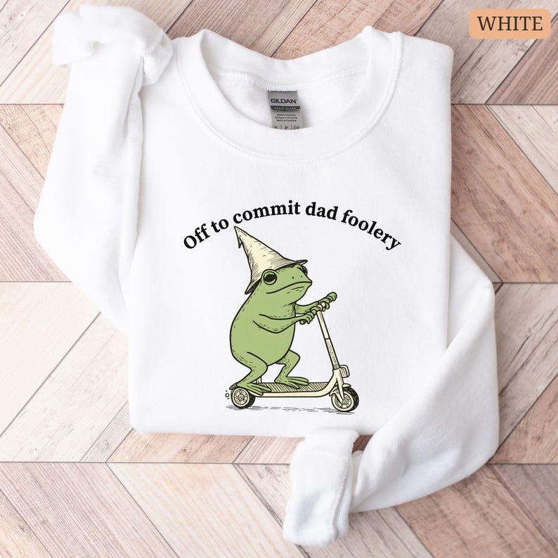 Dad Frog Sweatshirt off to Commit Dad Foolery Crewneck Funny Frog ...