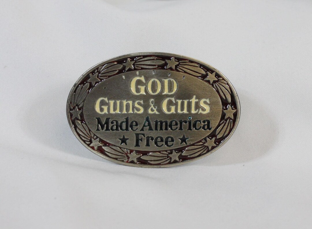 Vtg Belt Buckle God Guns & Guts Made America Free Great American Buckle ...