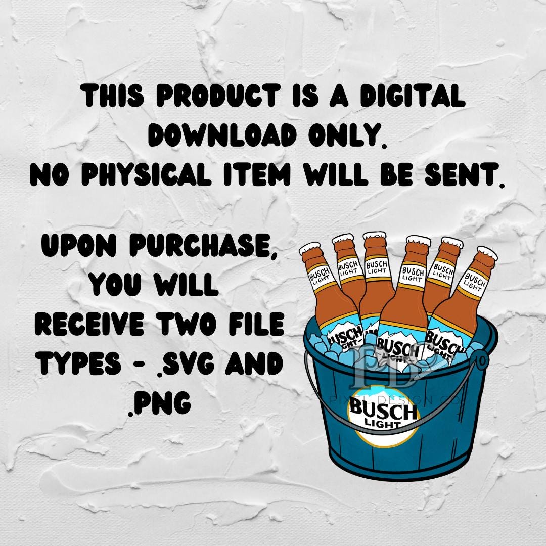 Busch Light Svg, Beer Bucket Svg, Busch Light Bucket Svg, Busch Light ...