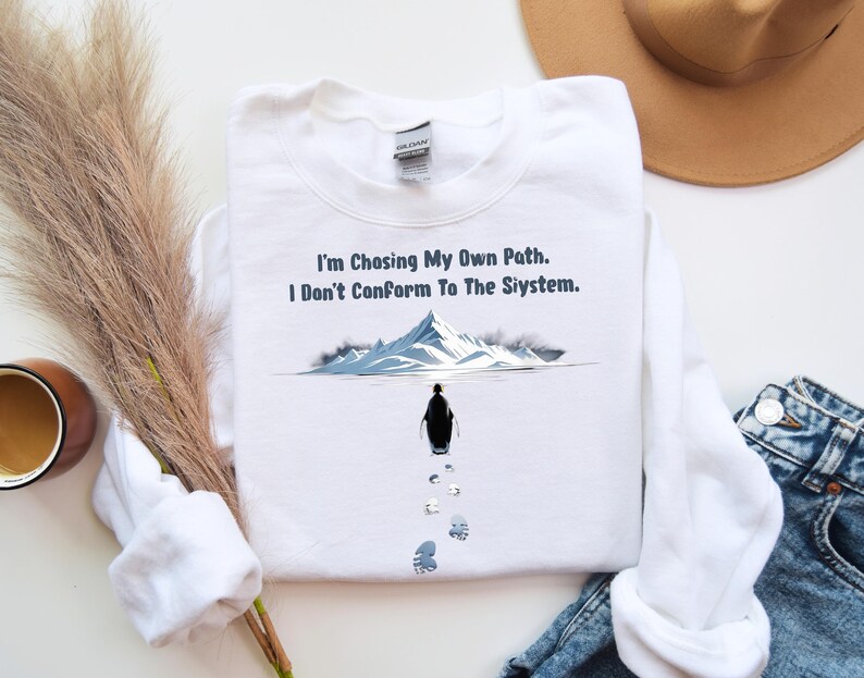 I'm Chosing My Own Path Shirt, but Why Meme Sweatshirt, I Don't Conform ...