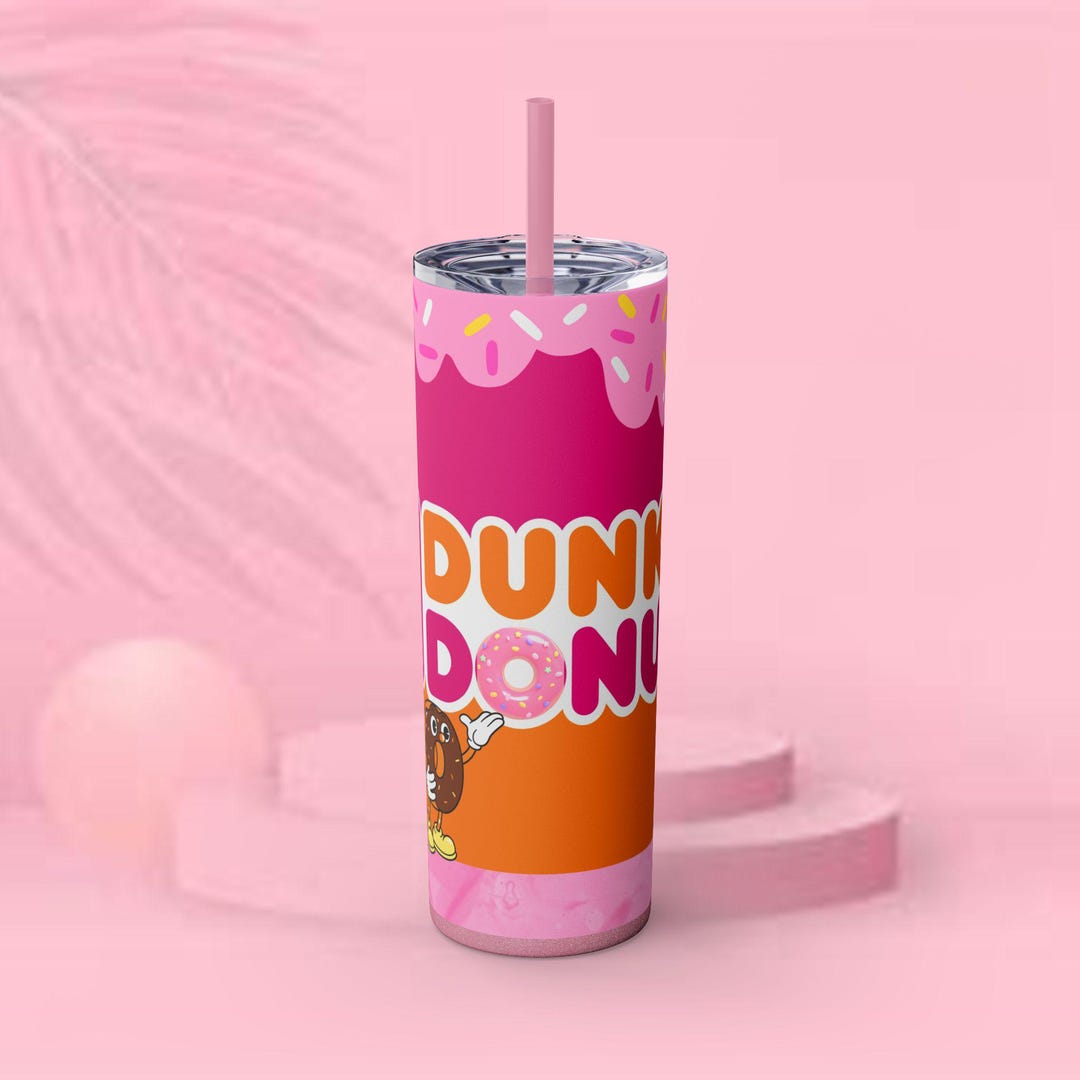 Funny Dunkin' Donuts 20oz Skinny Tumbler With Straw Cute Travel Mug for ...