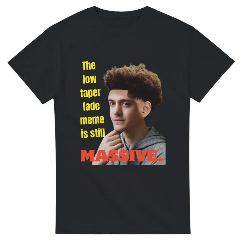 The Low Taper Fade Meme is Still Massive! - Tshirt - Ninja T-shirt ...