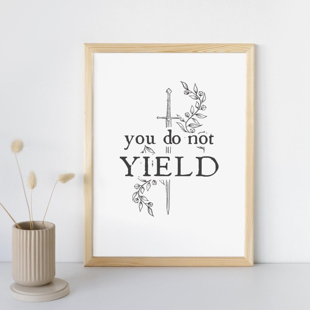 You Do Not Yield - TOG - Throne of Glass Print - Etsy