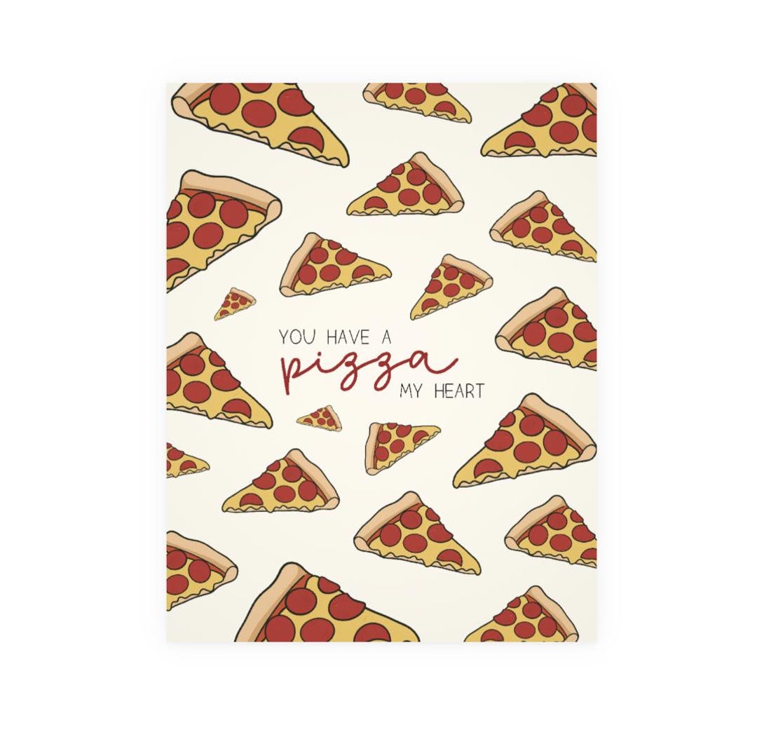 Pizza Your Heart Card | Love, Romance, Anniversary, Pizza, Punny ...