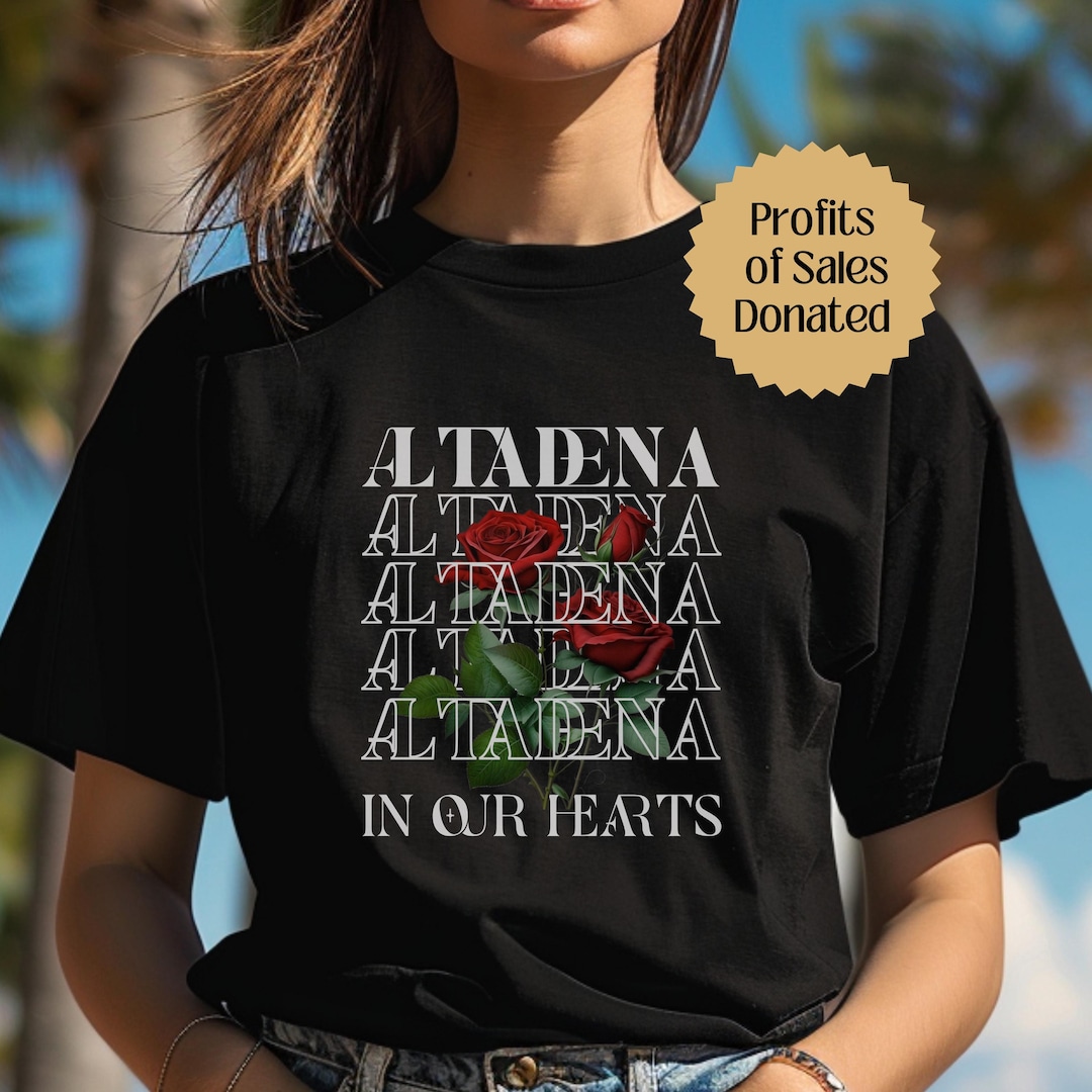 Altadena Tshirt Altadena Strong Southern California Art Shirt Socal ...