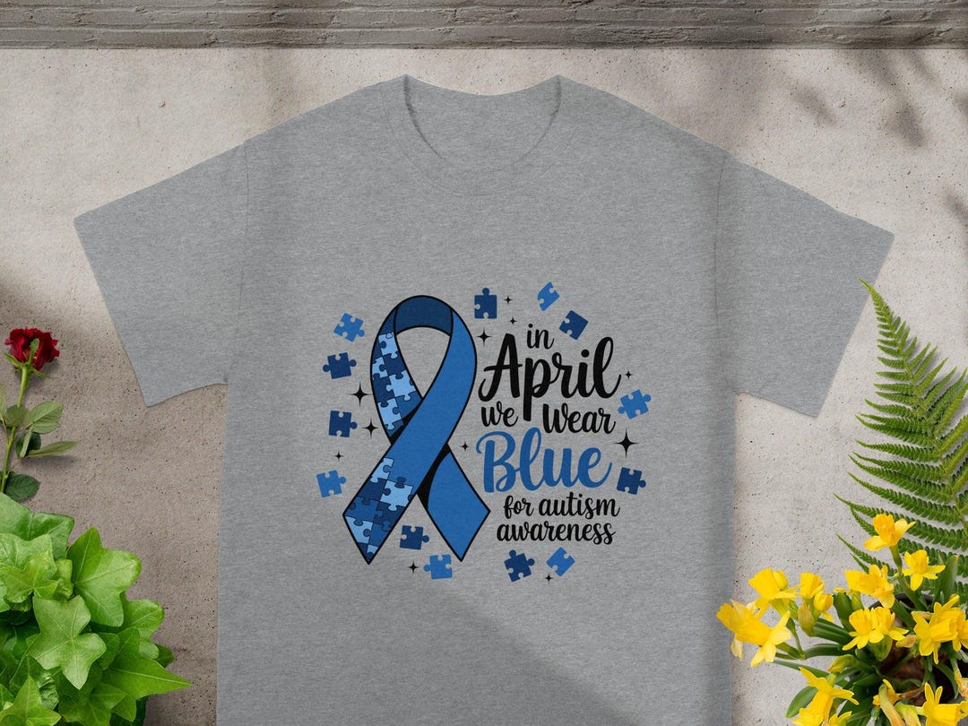 In April We Wear Blue for Autism Awareness Month T-shirts - Etsy