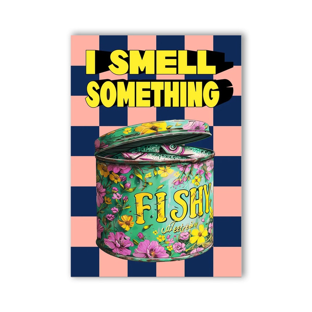 I Smell Something Fishy Typography Art Print Posterwall Art, Wall Decor ...