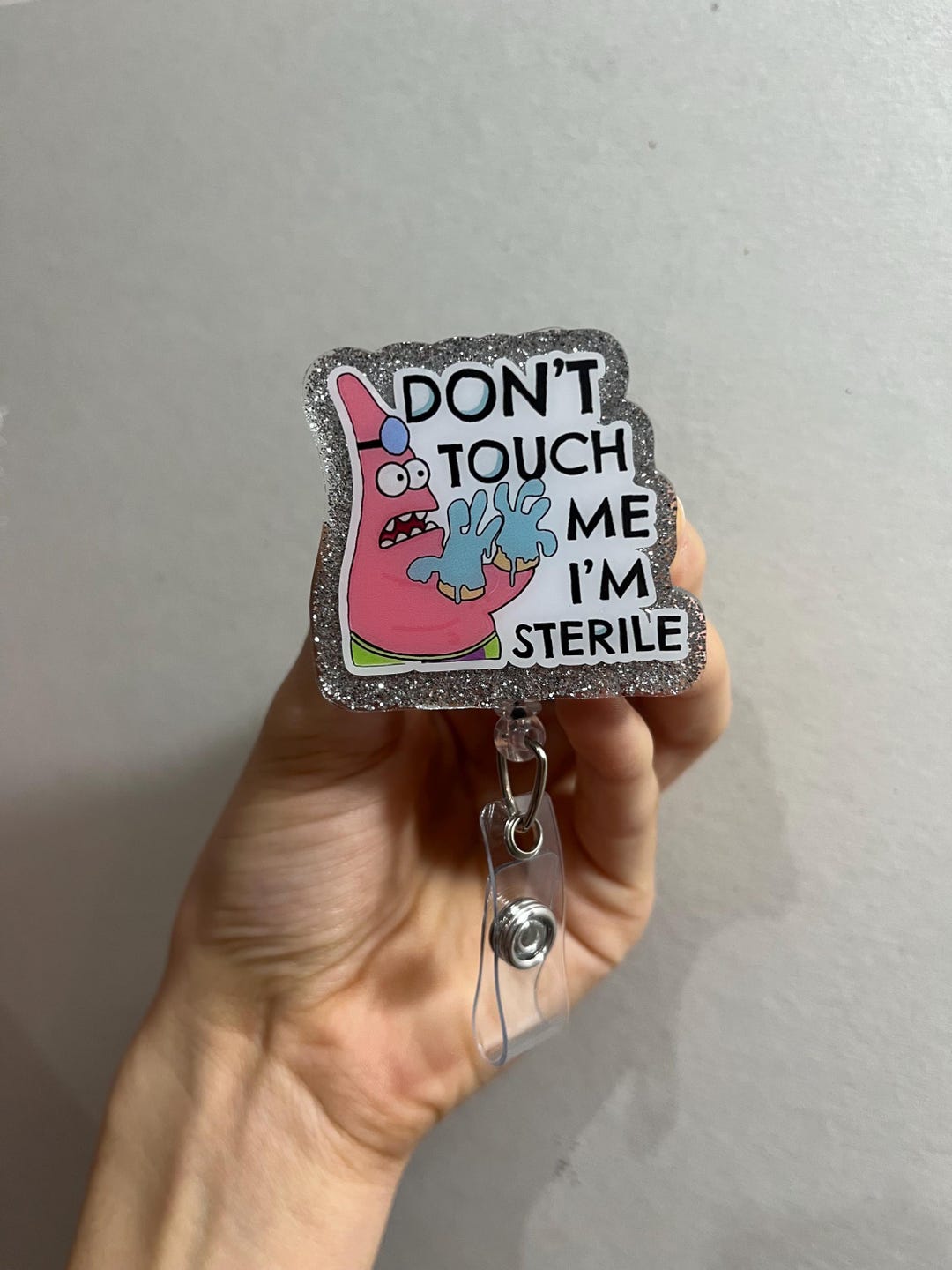 Don’t Touch Me I’m Sterile Badge | Student| Badge Reel - Etsy