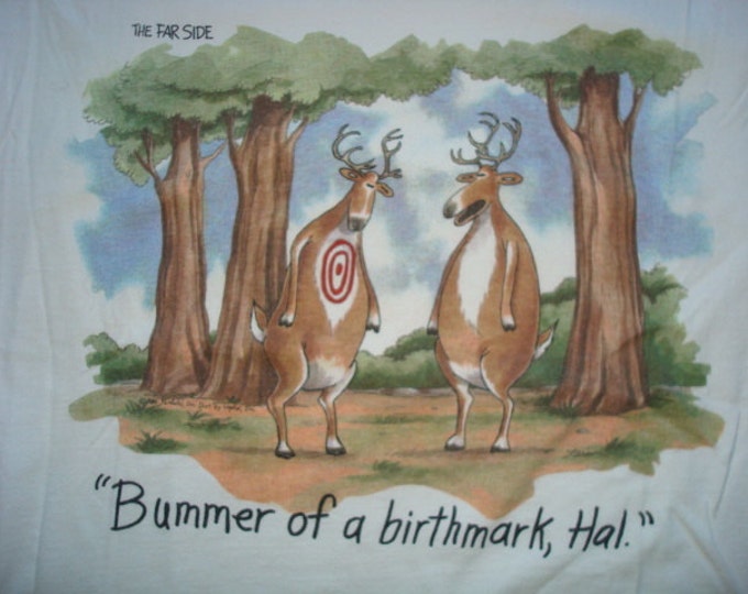 Vintage THE FAR SIDE Gary Larson T Shirt Deer Bummer of a Birthmark Hal ...