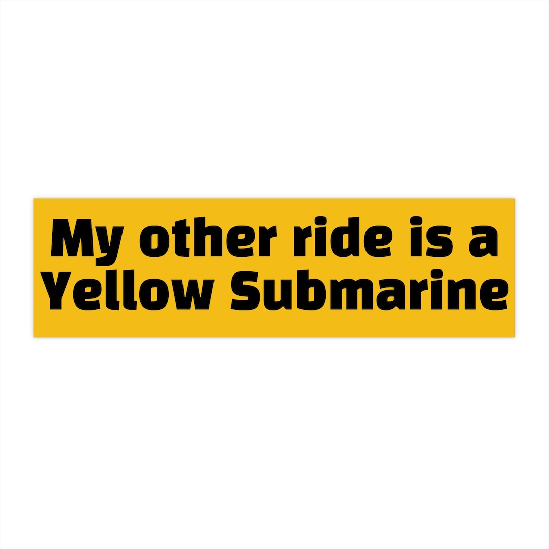 Yellow Submarine Bumper Sticker, Fun Car Decal for Music Lovers, Quirky ...
