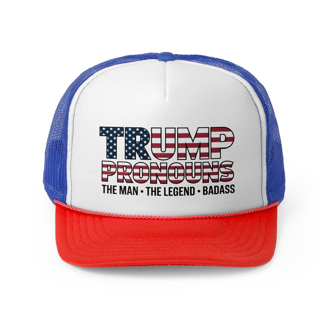 Trump Pronouns Trucker Caps Red White and Blue, Badass President Winner ...