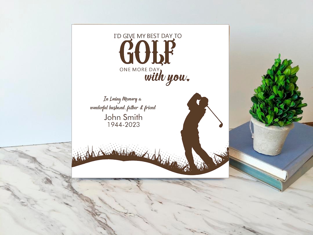 Best Day to Gold With You Memorial Sign, Golfing in Heaven, Sympathy ...
