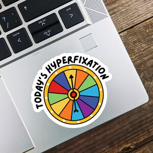 Today's Hyperfixation Vinyl Sticker | Laptop Stickers | Water Bottle ...