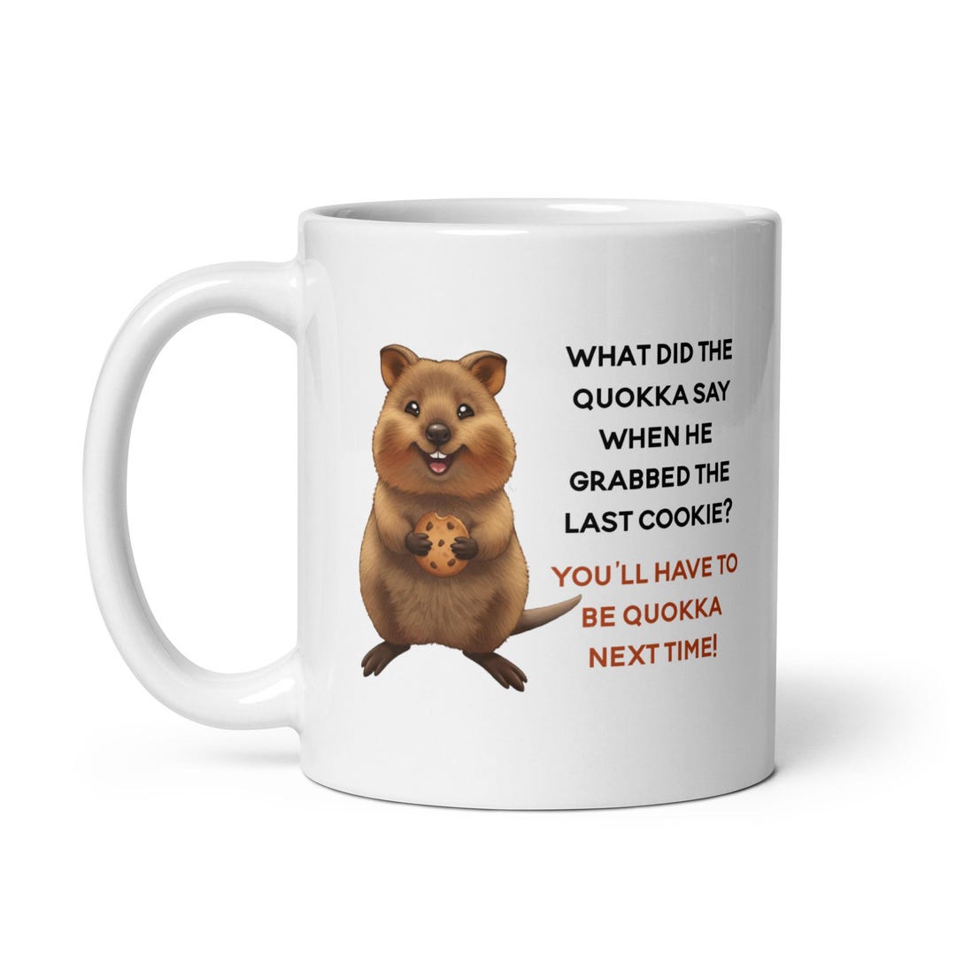 Quokka Joke Coffee Mug | What Did the Quokka Say When He Grabbed the ...
