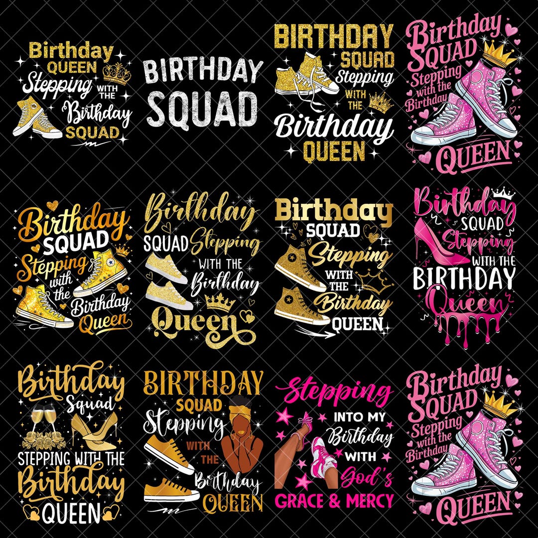 Birthday Squad Stepping With the Birthday Queen Png Bundle, Birthday ...