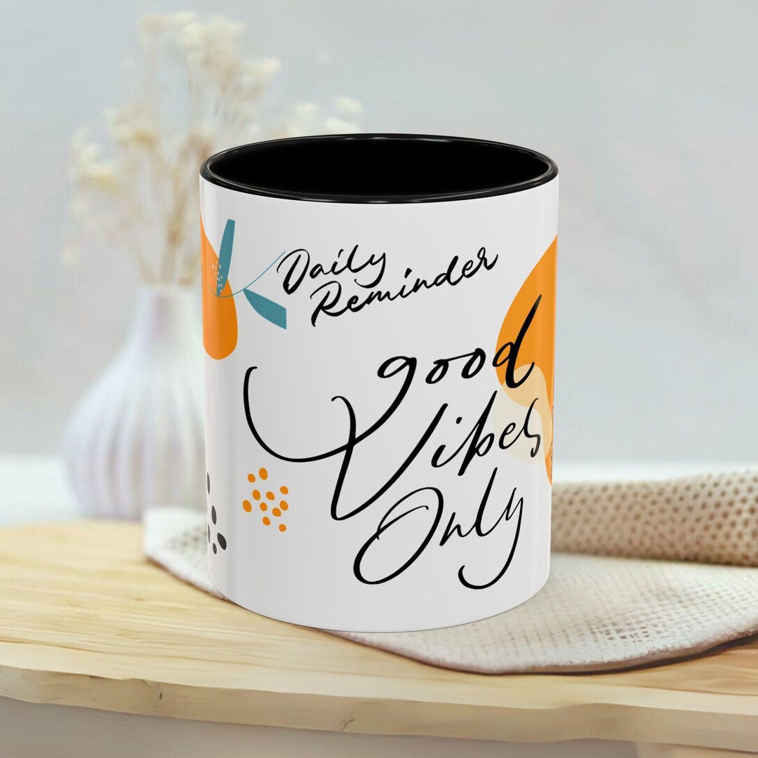 Good Vibes Ceramic Mug: Inspirational Coffee Cup, Daily Reminder - Etsy
