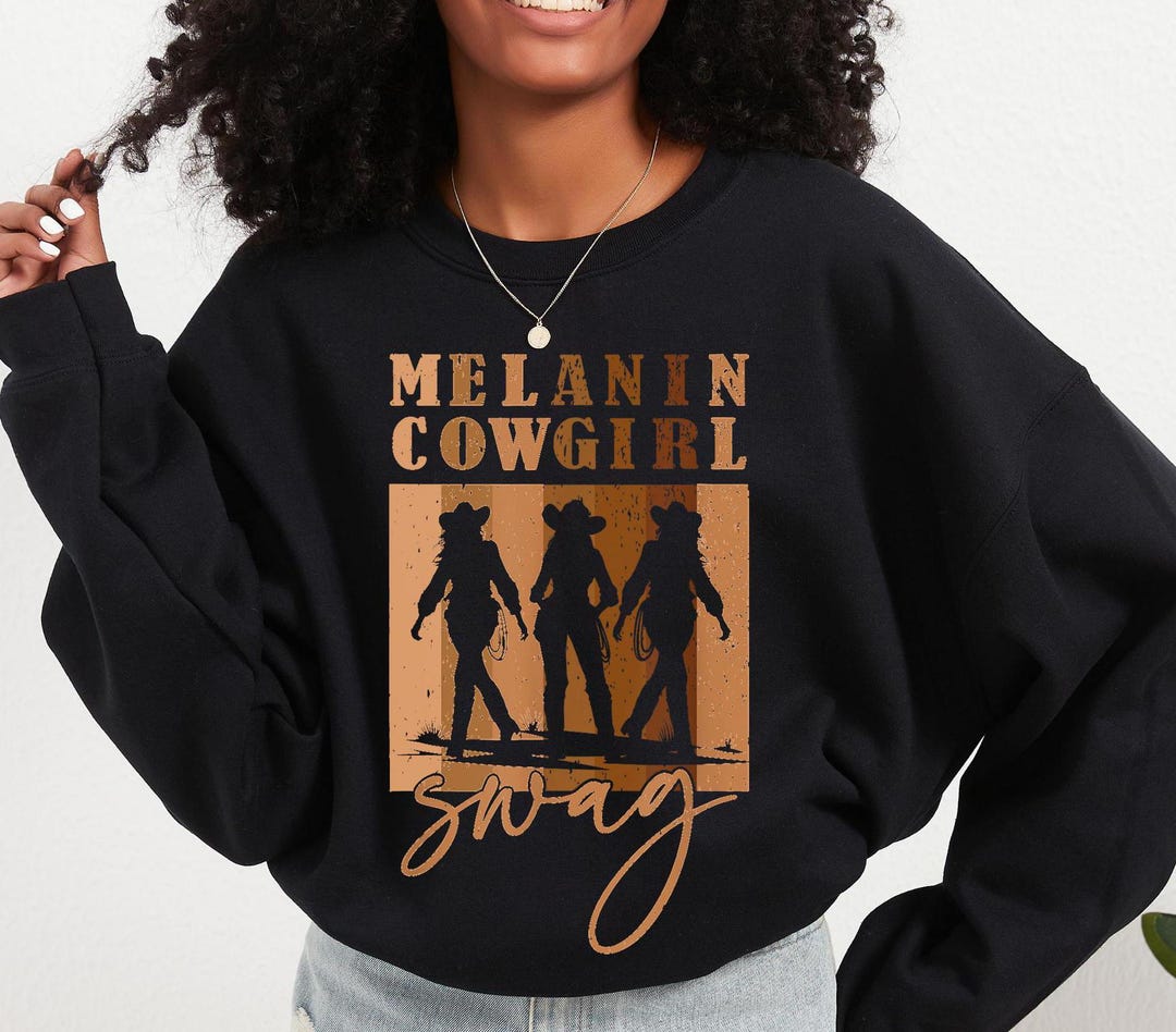 Melanin Cowgirl Swag Sweatshirt, Afro Rodeo Hoodie - Etsy