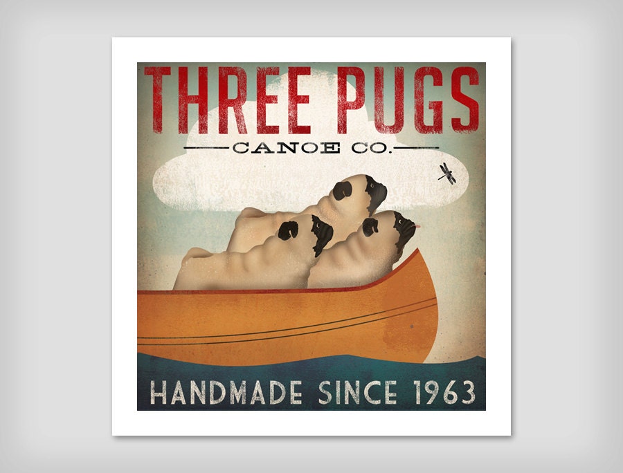 THREE PUGS Canoe Company ILLUSTRATION Giclee Print signed Pug | Etsy