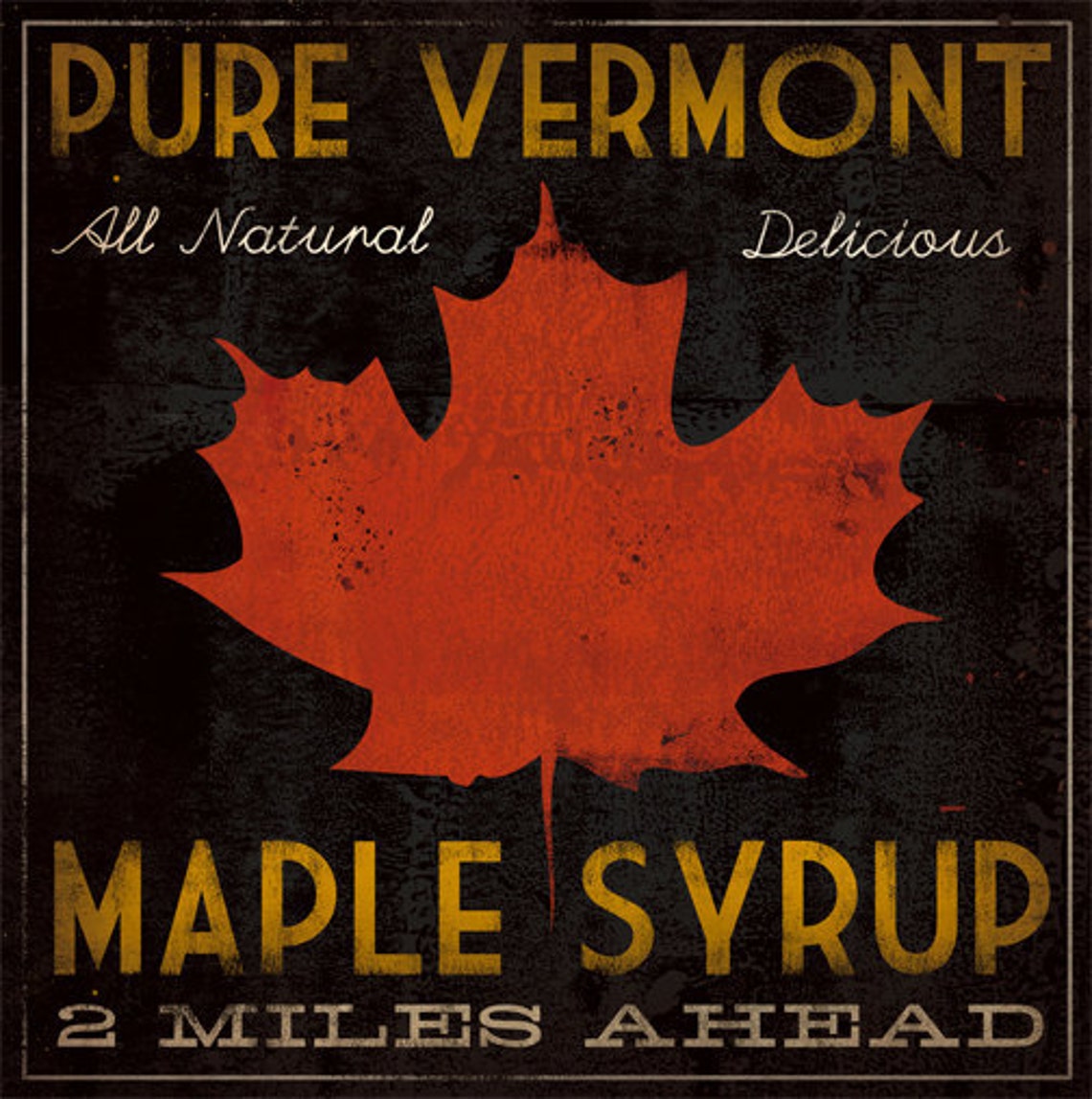Vermont MAPLE SYRUP - Rustic Road Sign - Graphic Art Poster Print ...
