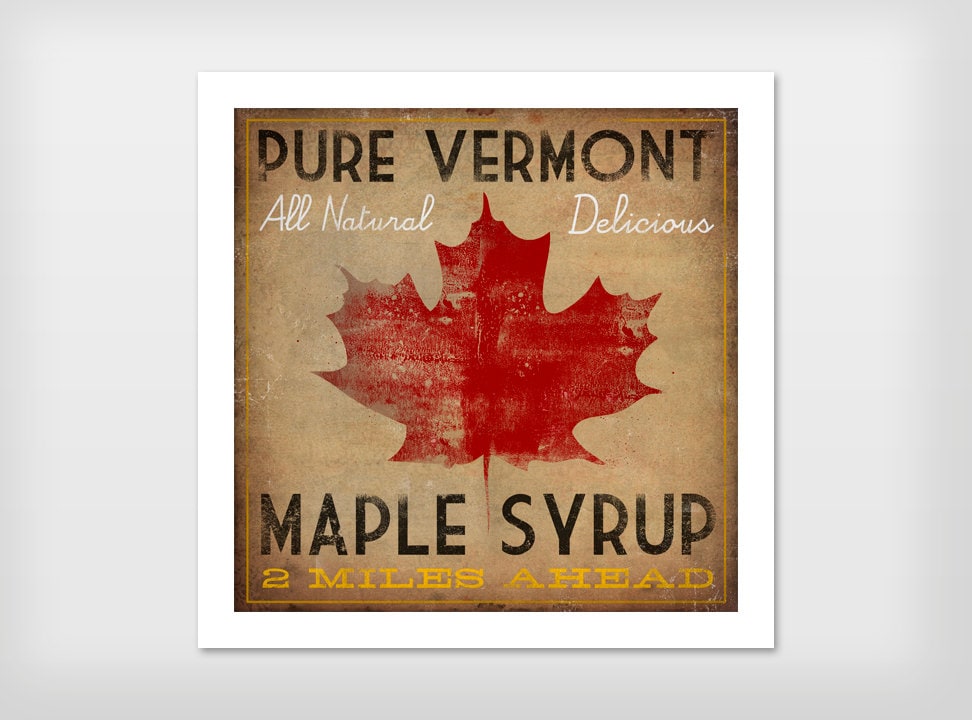 Vermont MAPLE SYRUP - Rustic Road Sign - Graphic Art Poster Print ...