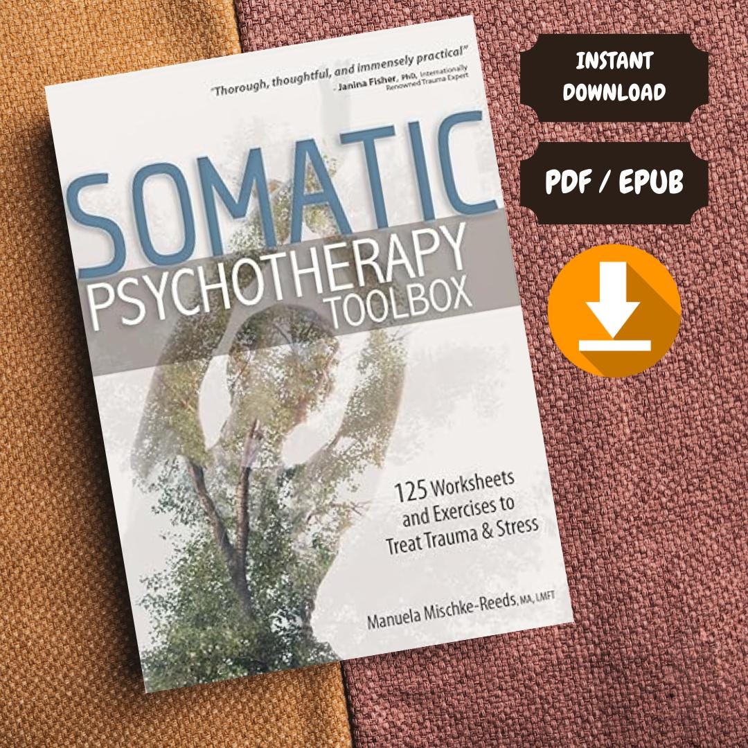 Somatic Psychotherapy Toolbox: 125 Worksheets and Exercises to Treat Trauma & Stress - Etsy