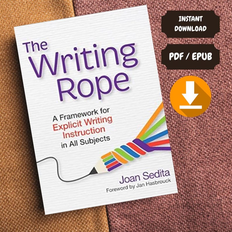 The Writing Rope: A Framework for Explicit Writing Instruction in All ...