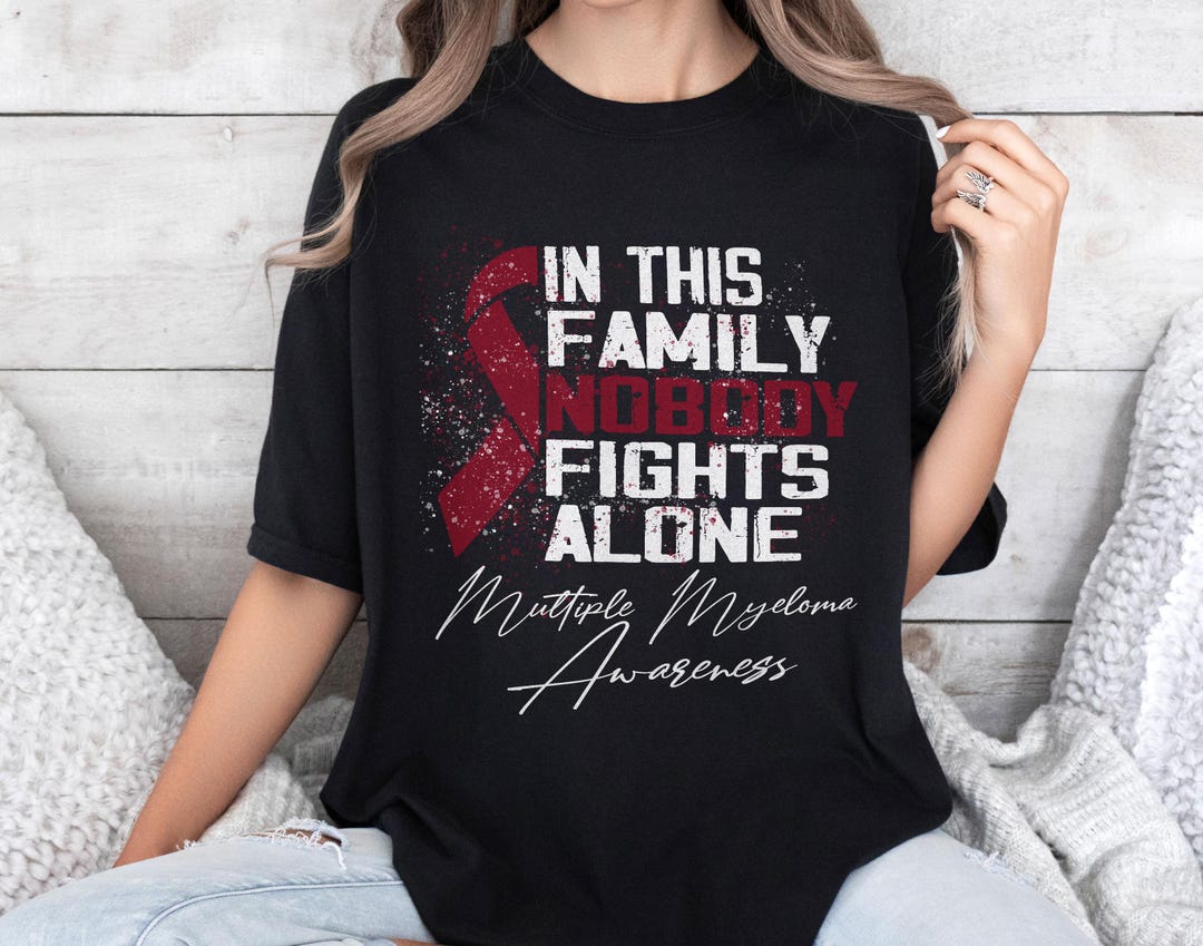 Multiple Myeloma Awareness T-shirt, in This Family Nobody Fights Alone ...