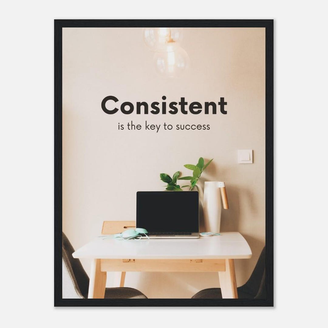 Cosistent is the Key to Success Poster, Motivational Poster, Wall Art ...