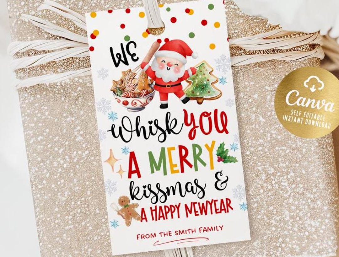 Editable We Whisk You a Merry Kissmas Tag, Baking Christmas Gift Tag ...