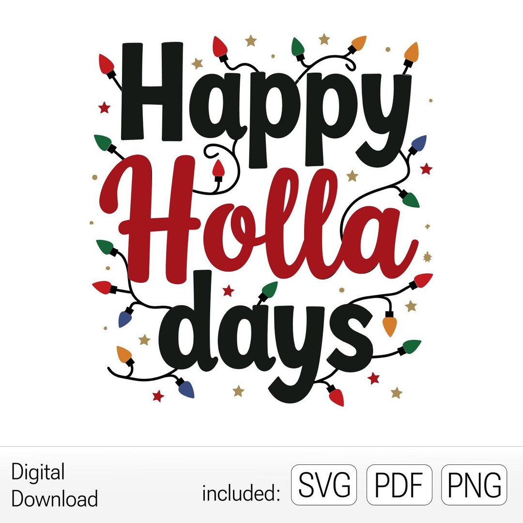Happy Holla Days Digital File Bold Holiday Font With Festive Lights SVG ...