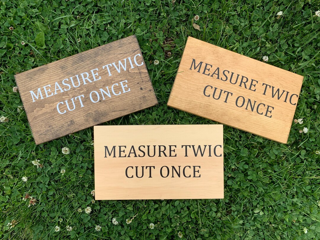 Measure Twice Cut Once Wood Sign - Workshop Garage Decor - Etsy