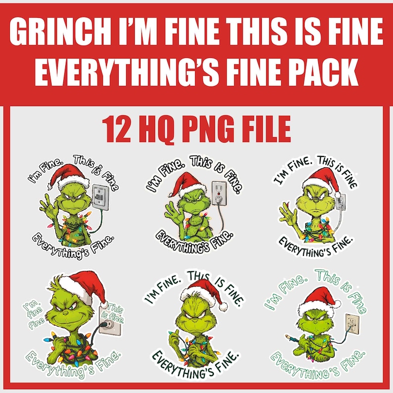 Grinch 'i'm Fine' Design Pack 12 High-quality PNG Files Perfect for ...