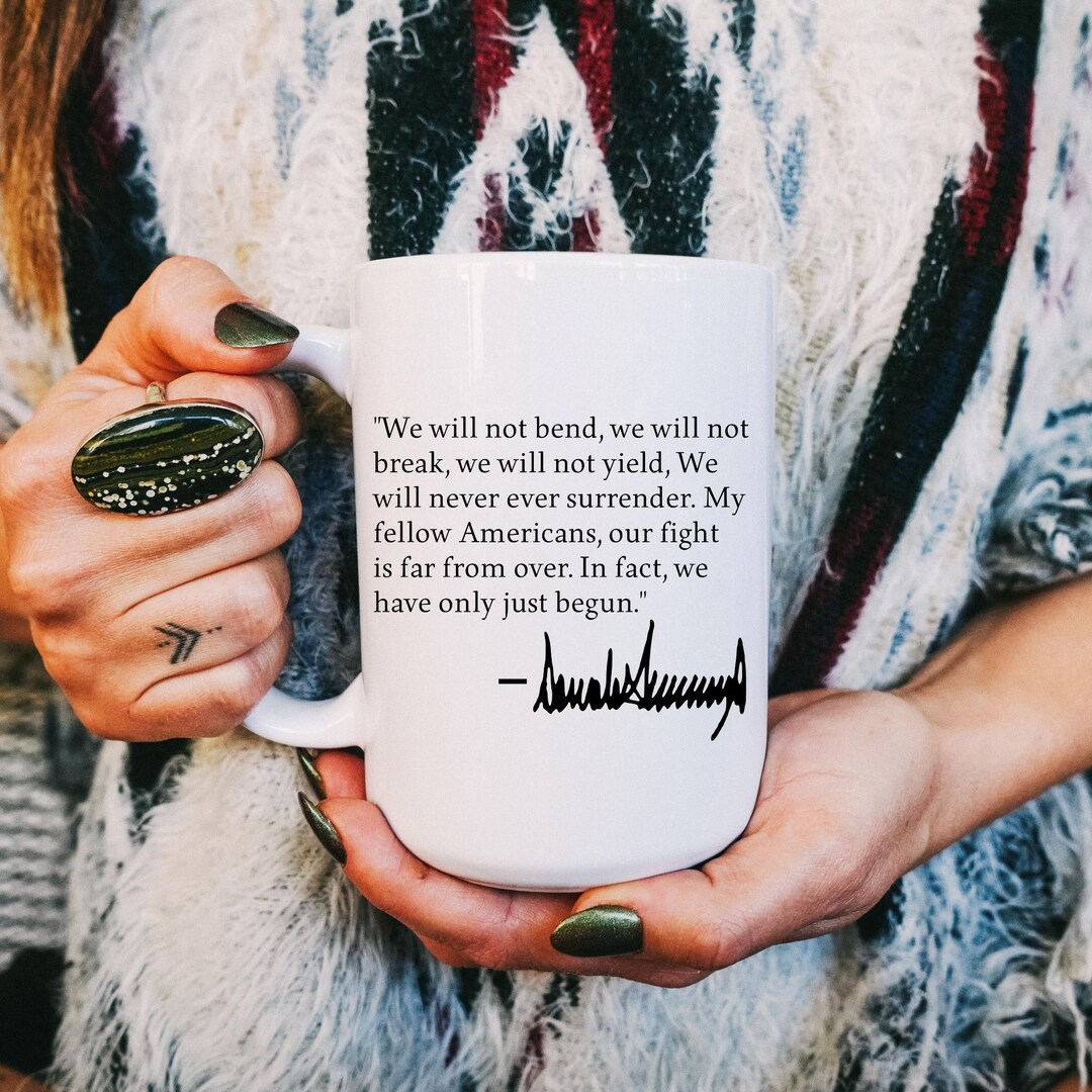 Donald Trump Quote and Signature Coffee Mug, Trump Coffee Mugs, 2024 ...