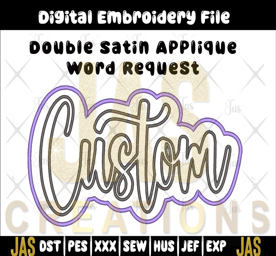 Custom Word Double Satin Applique Embroidery File (digital Download) - Etsy