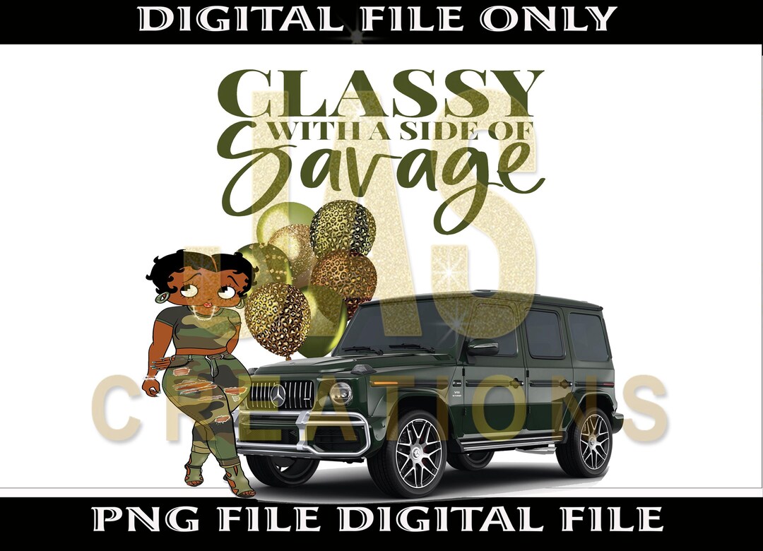 Black Betty Classy Savage Digital PNG File, Black Betty, Black Betty T ...