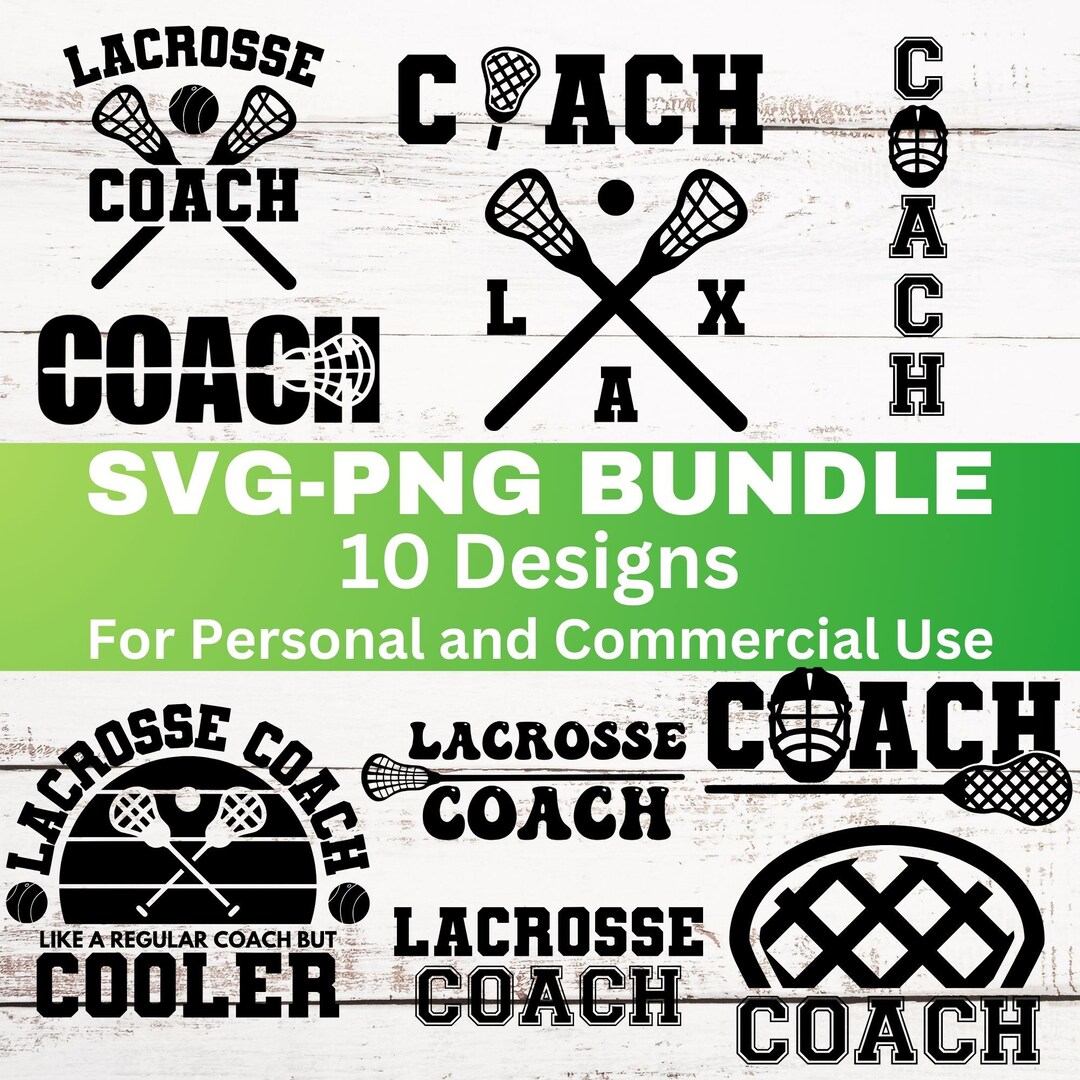 Lacrosse Coach Svg Bundle, Lacrosse Png, Lacrosse Clipart Graphic ...