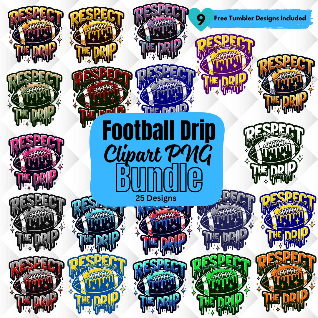 Football Drip PNG Bundle: Respect the Drip Sublimation Designs (digital ...