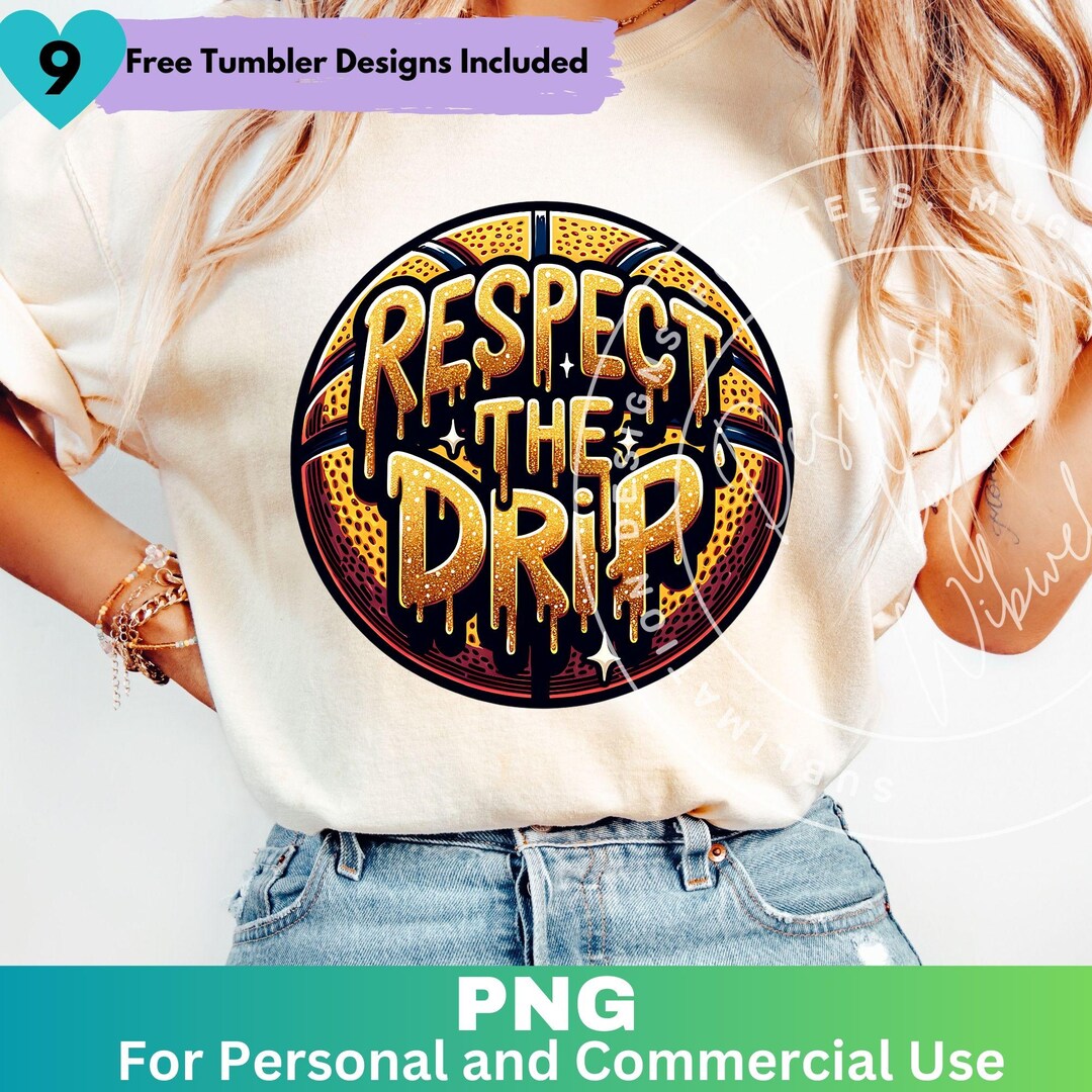 Basketball Respect the Drip Gold Sublimation PNG Design, Basketball ...