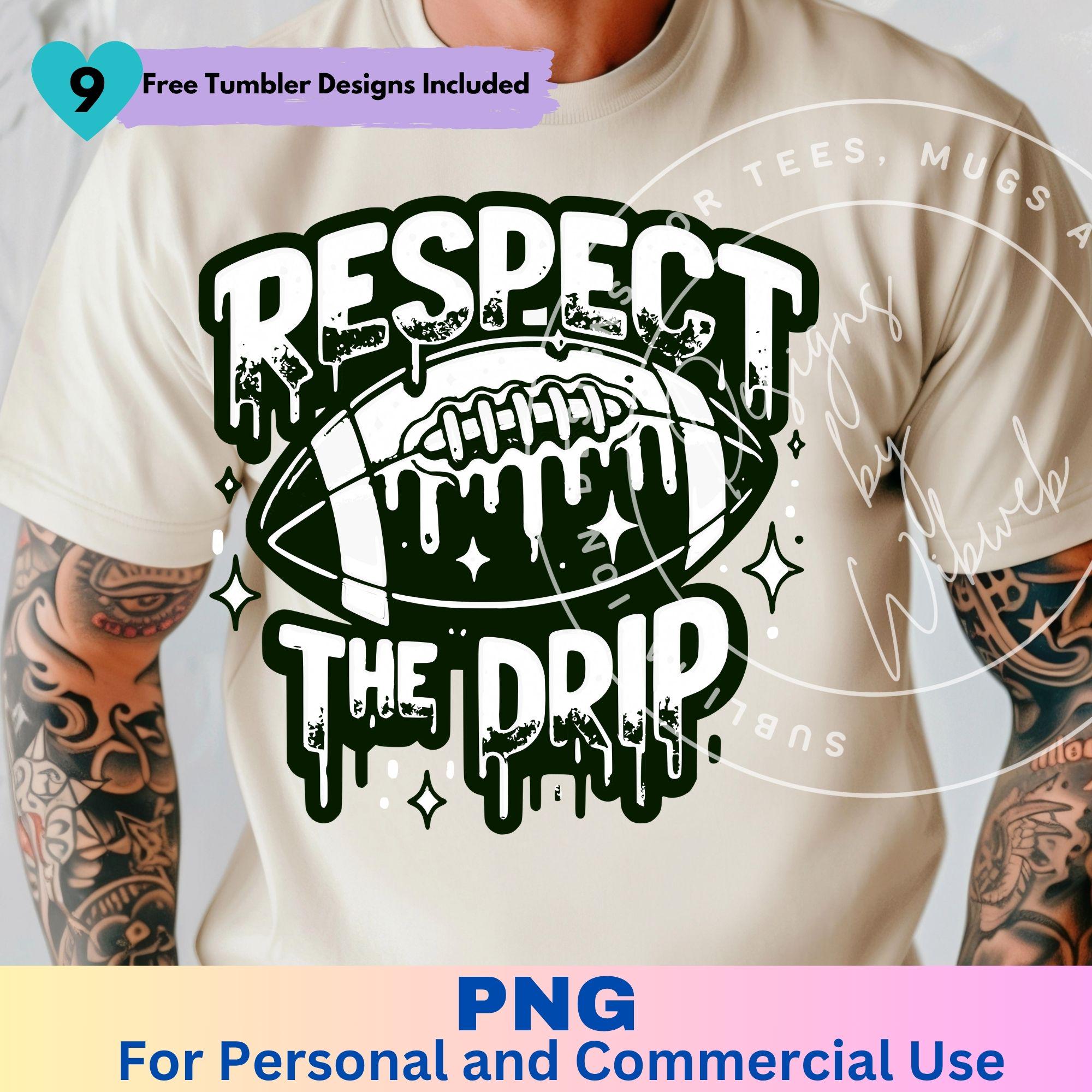 Football Drip PNG Bundle: Respect the Drip Sublimation Designs (digital ...