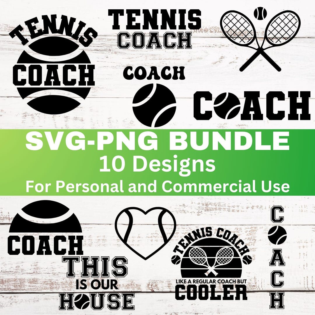 Tennis Coach Svg Bundle: Tennis Coach Png Bundle Cut File Clipart Shirt ...