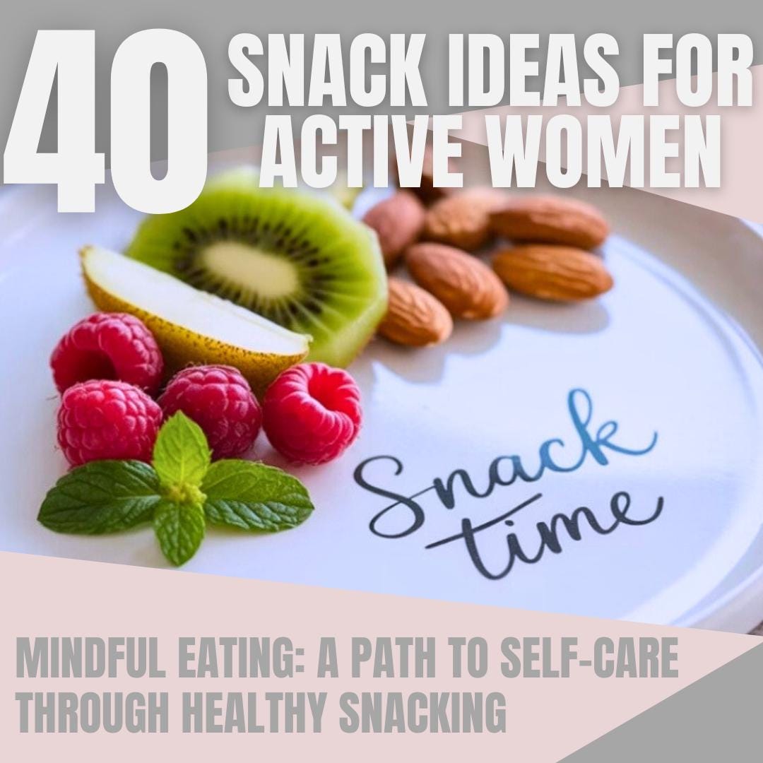 Mindful Eating for Women: A Path to Self-care Through Healthy Snacking ...