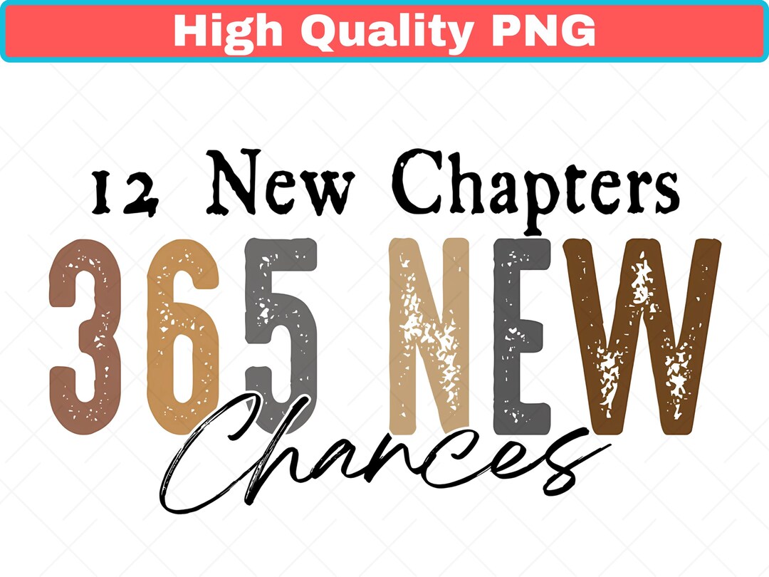 New Chapters 365 New Chances Png, 2024 Happy New Years Png, New Year ...
