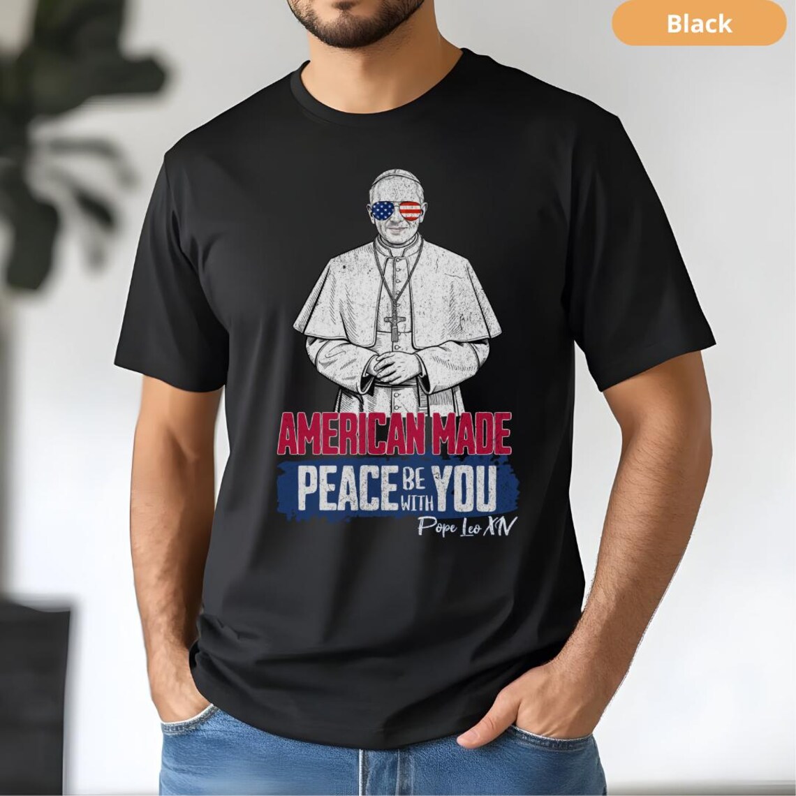 Distressed American Made Pope Leo XIV Unisex Shirt, Peace Be With You ...