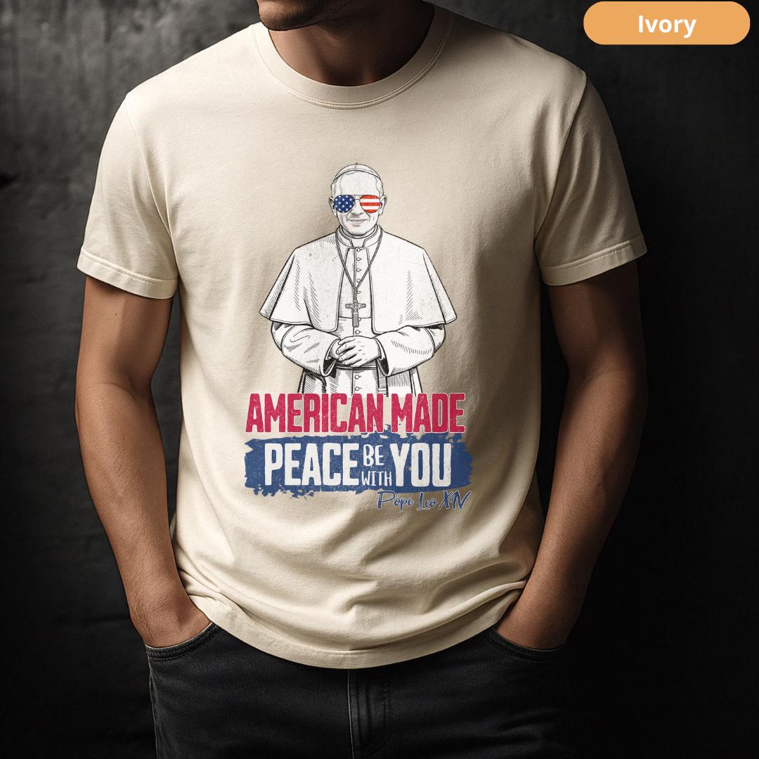Distressed American Made Pope Leo XIV Unisex Shirt, Peace Be With You ...