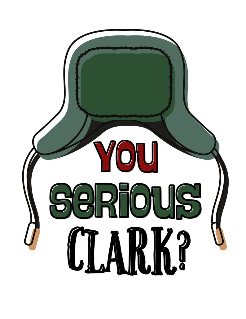 Cousin Eddie Quote - You Serious Clark? Christmas Print Digital ...