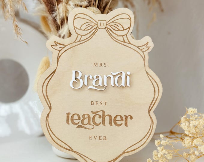 Custom Coquette Wood Name Teacher Gift, Best Teacher Wood Sign, 3D ...