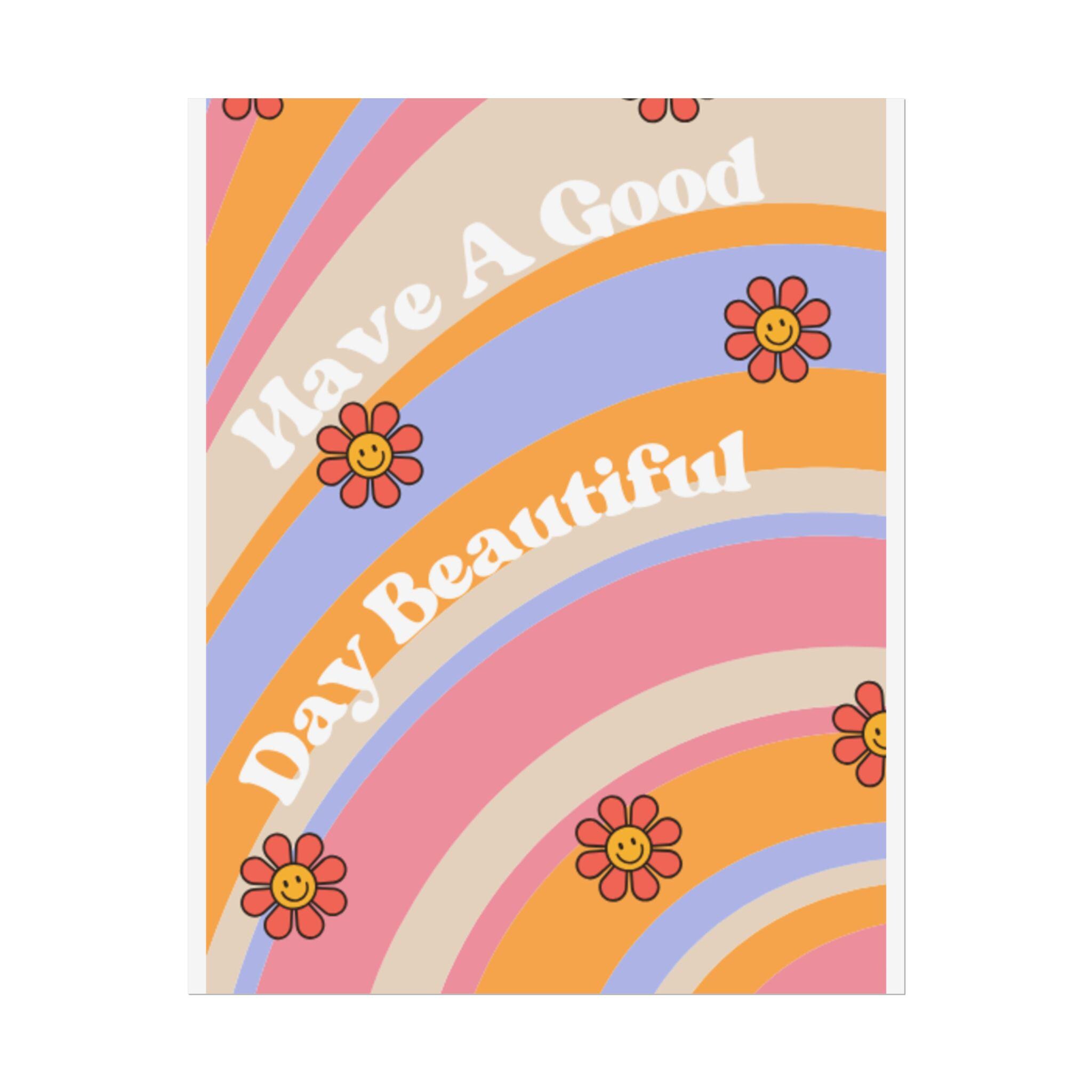 Have a Good Day Beautiful Poster - Etsy