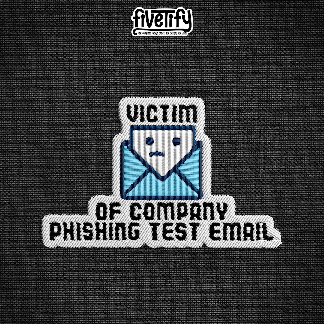 Victim of Company Phishing Test Email Patch, Funny Work Humor Sarcastic ...